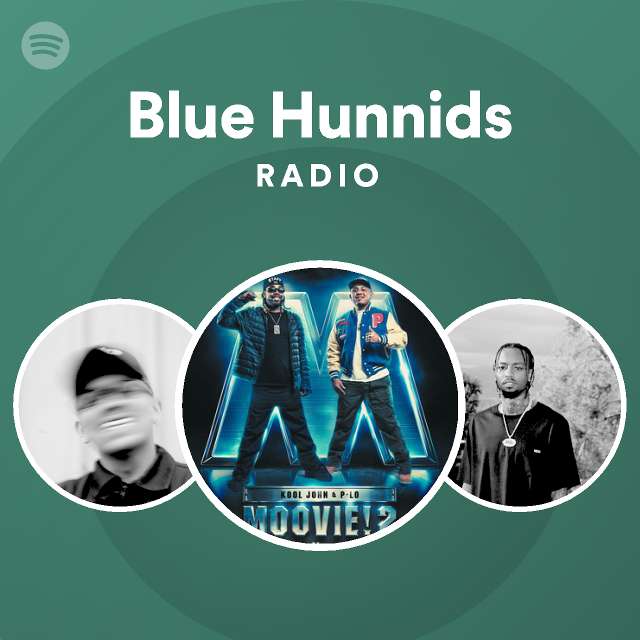 Blue Hunnids Radio - playlist by Spotify | Spotify