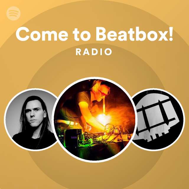 Come to Beatbox! Radio | Spotify Playlist