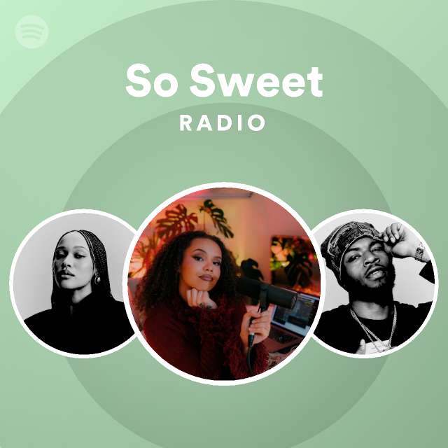 So Sweet Radio | Spotify Playlist