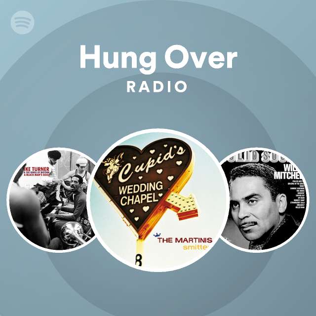 Hung Over Radio - playlist by Spotify | Spotify