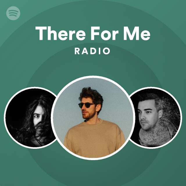 There For Me Radio - playlist by Spotify | Spotify