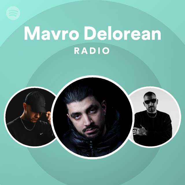 Mavro Delorean Radio - playlist by Spotify | Spotify
