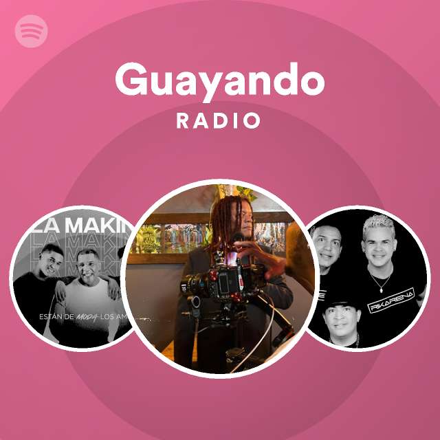 Guayando Radio - playlist by Spotify | Spotify