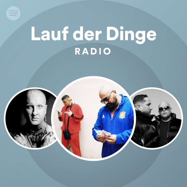 Lauf der Dinge Radio - playlist by Spotify | Spotify
