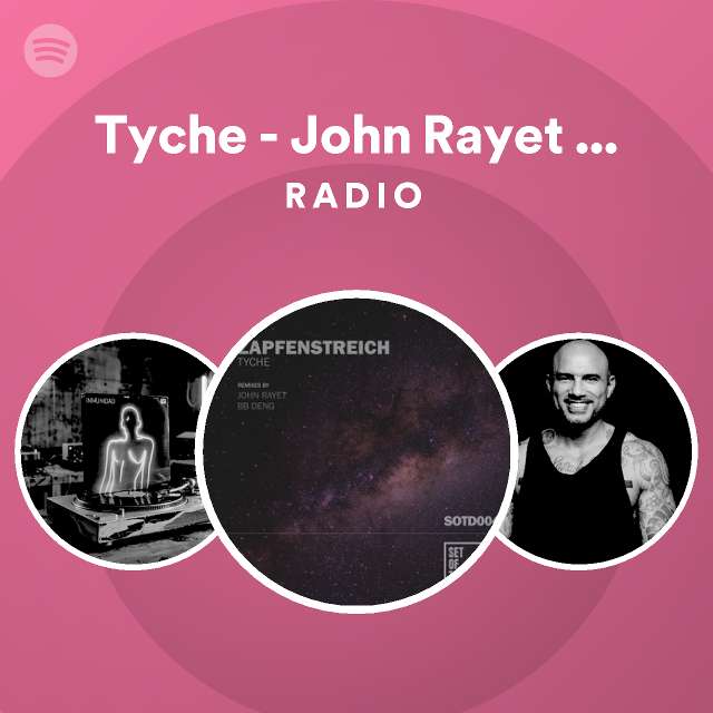 Tyche - John Rayet Orchestral Techno Remix Radio - playlist by Spotify ...