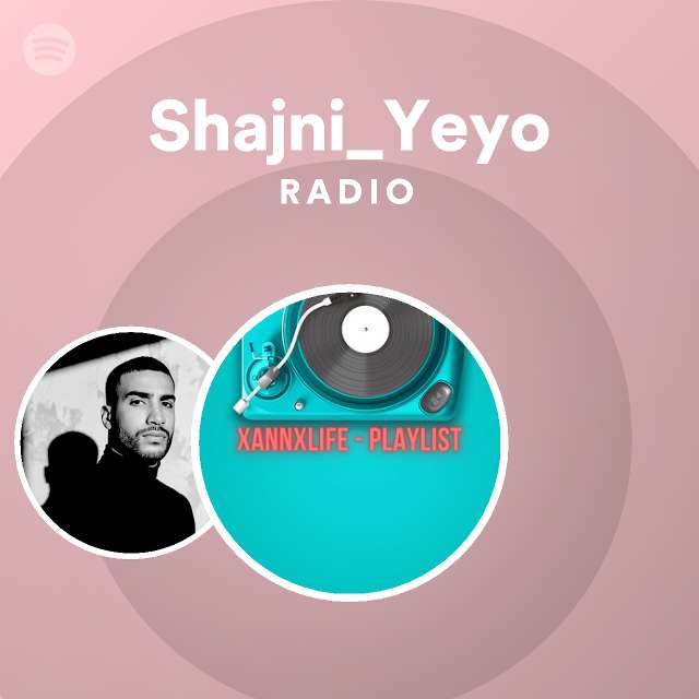 Shajni_Yeyo Radio - playlist by Spotify | Spotify