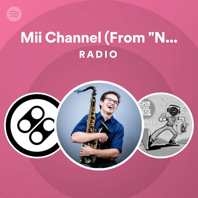Mii Channel (From "Nintendo Wii Mii Channel") Radio - playlist by ...