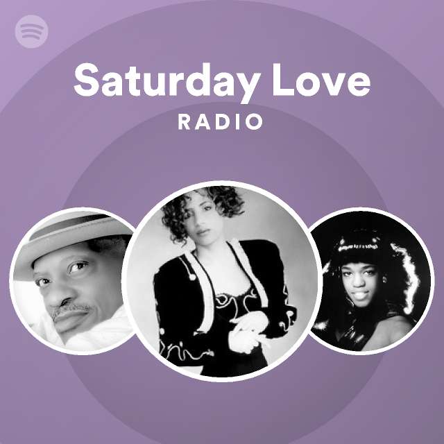 Saturday Love Radio - playlist by Spotify | Spotify