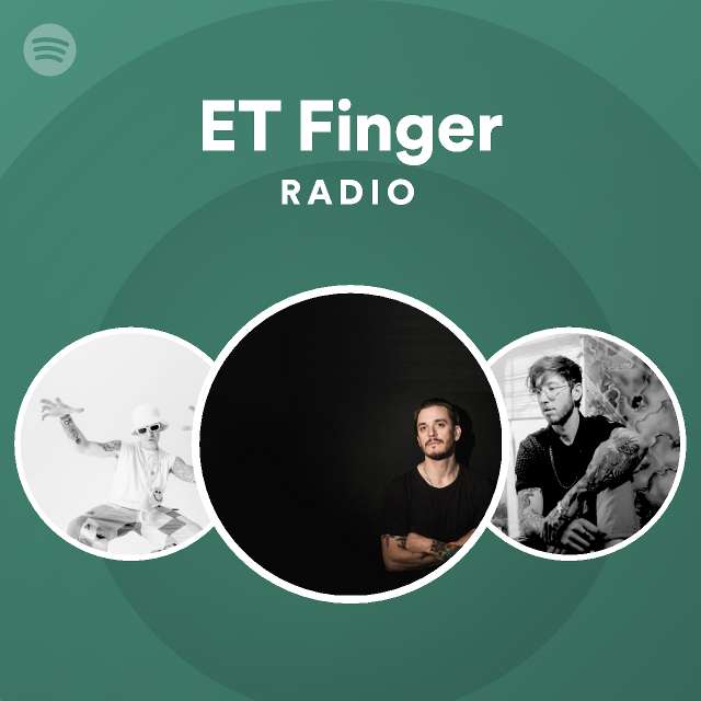 ET Finger Radio - playlist by Spotify | Spotify