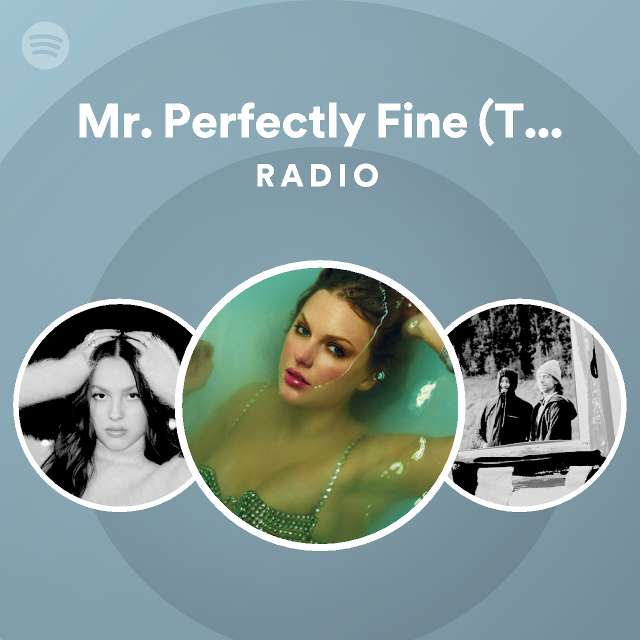 Mr. Perfectly Fine (Taylor’s Version) (From The Vault) Radio - playlist ...