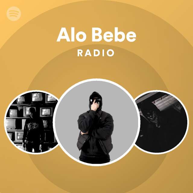 Alo Bebe Radio - playlist by Spotify | Spotify
