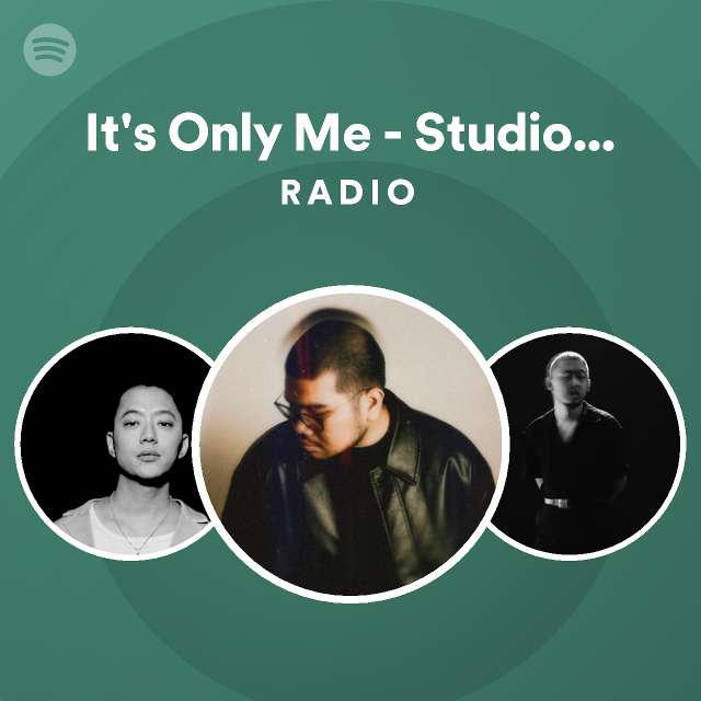 It's Only Me - Studio Version Radio - playlist by Spotify | Spotify