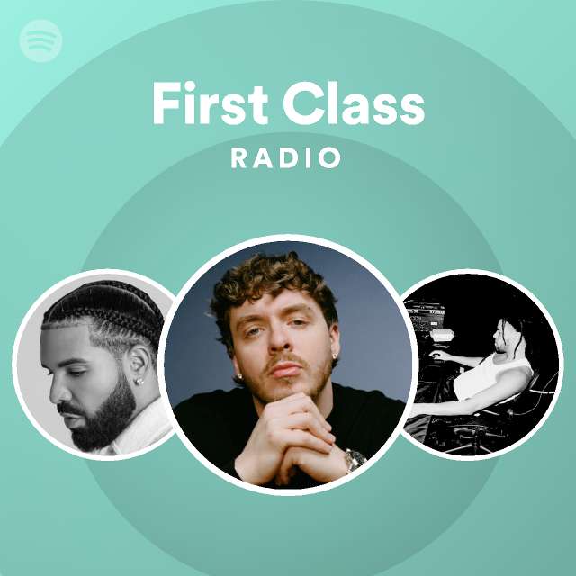 First Class Radio - playlist by Spotify | Spotify