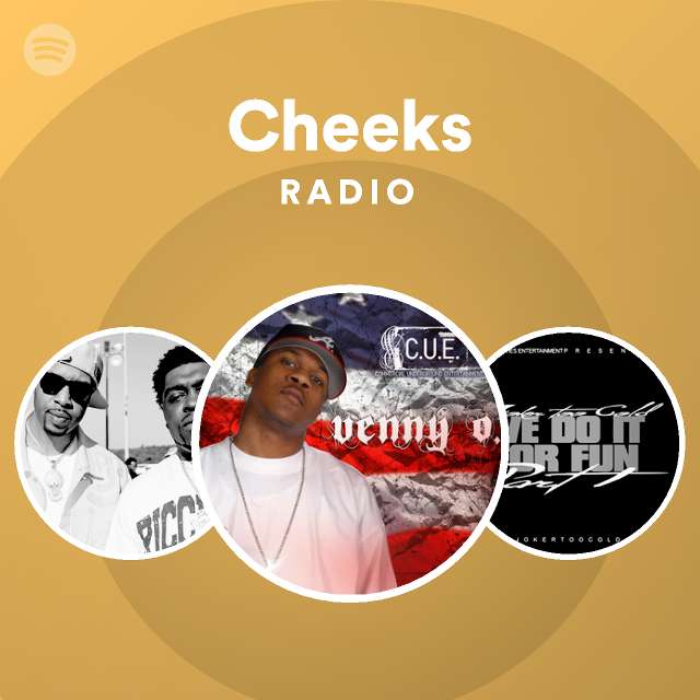 Cheeks Radio - playlist by Spotify | Spotify