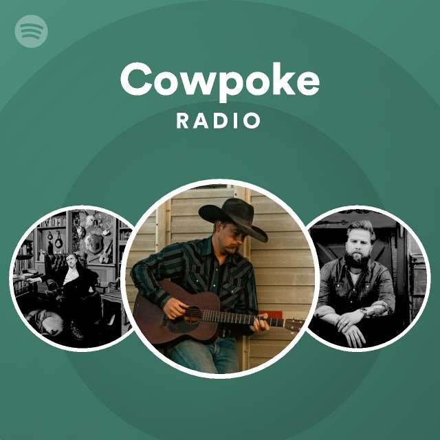 Cowpoke Radio - playlist by Spotify | Spotify