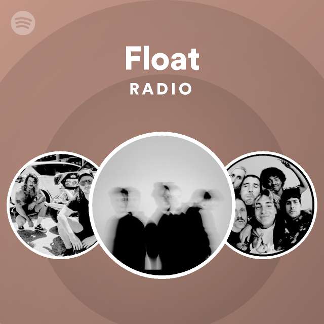 Float Radio - playlist by Spotify | Spotify