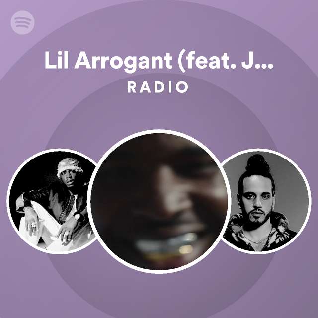 Lil Arrogant (feat. Joey Bada$$ & Russ) Radio - playlist by Spotify ...