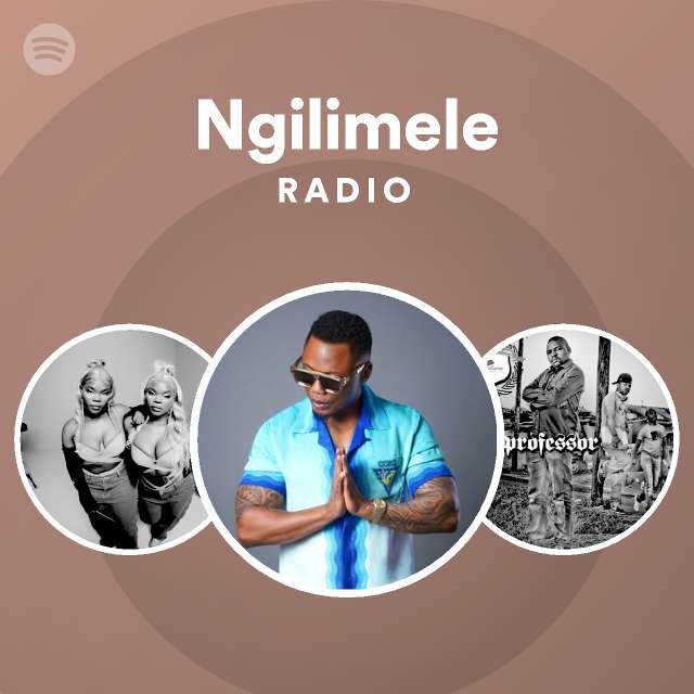 Ngilimele Radio - playlist by Spotify | Spotify
