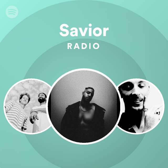 Savior Radio - playlist by Spotify | Spotify