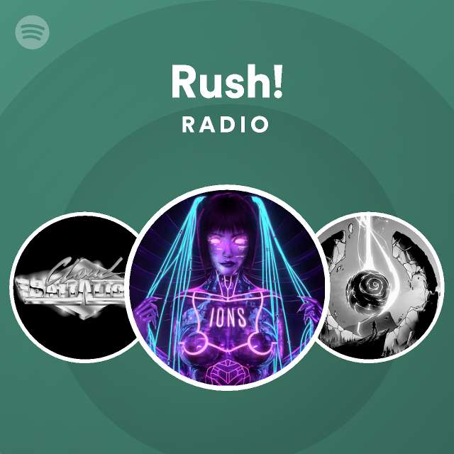 Rush! Radio - playlist by Spotify | Spotify
