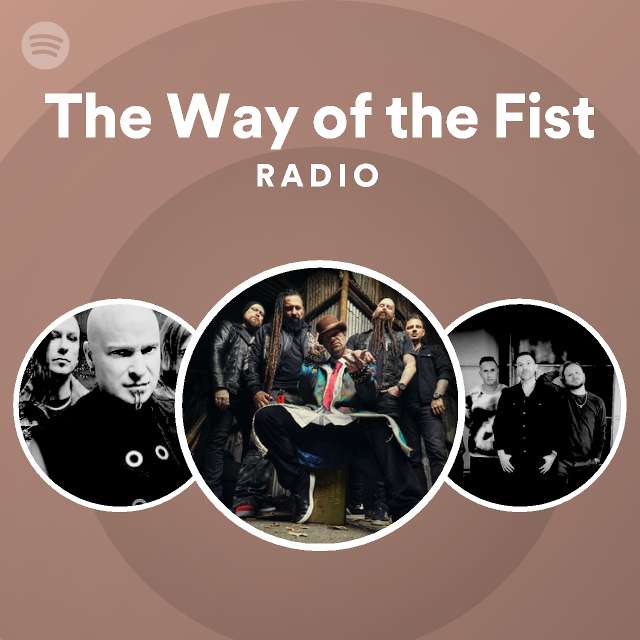 The Way of the Fist Radio - playlist by Spotify | Spotify