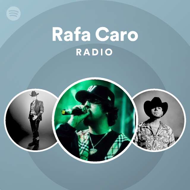 Rafa Caro Radio - playlist by Spotify | Spotify