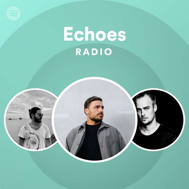 Echoes Radio - playlist by Spotify | Spotify