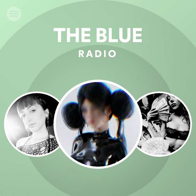 THE BLUE Radio - playlist by Spotify | Spotify