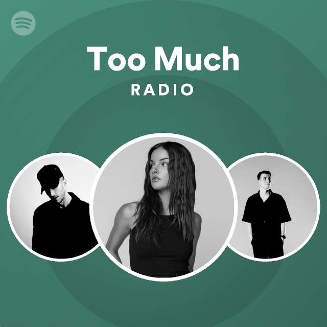 Too Much Radio - playlist by Spotify | Spotify
