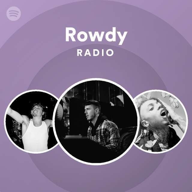 Rowdy Radio - playlist by Spotify | Spotify