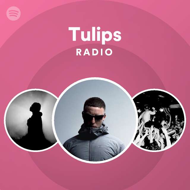 Tulips Radio - playlist by Spotify | Spotify