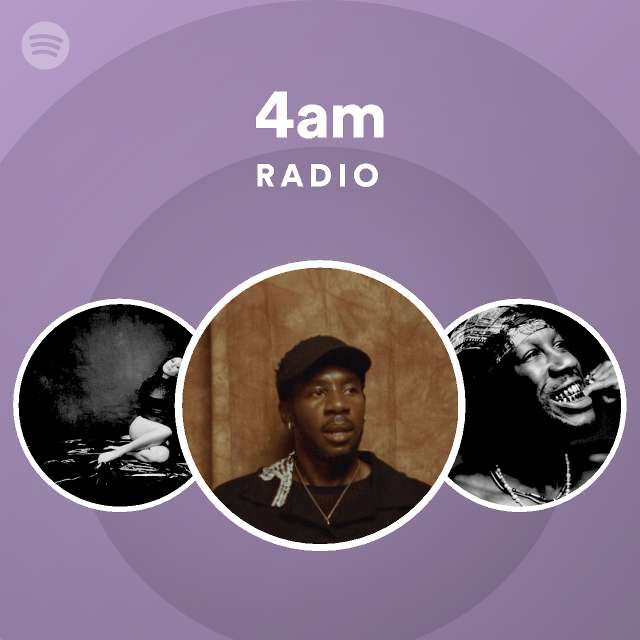 4am Radio - playlist by Spotify | Spotify