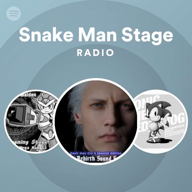 Snake Man Stage Radio | Spotify Playlist
