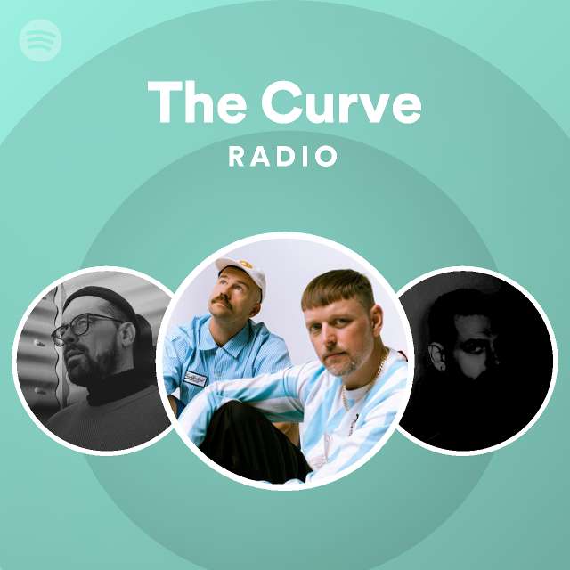The Curve Radio - playlist by Spotify | Spotify
