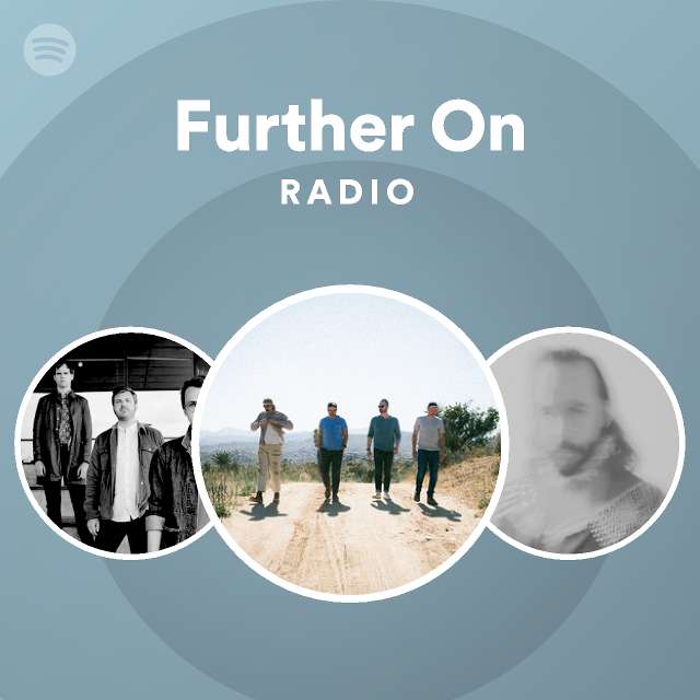 Further On Radio - playlist by Spotify | Spotify