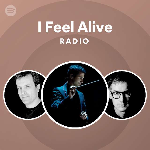 I Feel Alive Radio - playlist by Spotify | Spotify