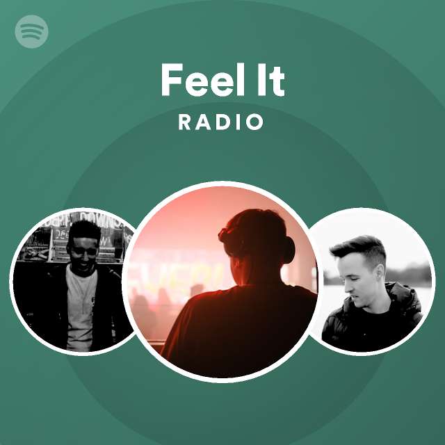Feel It Radio - playlist by Spotify | Spotify