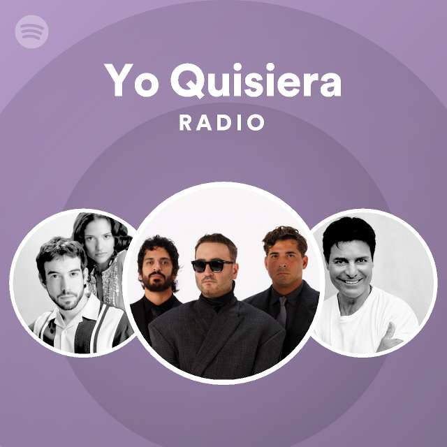 Yo Quisiera Radio - playlist by Spotify | Spotify