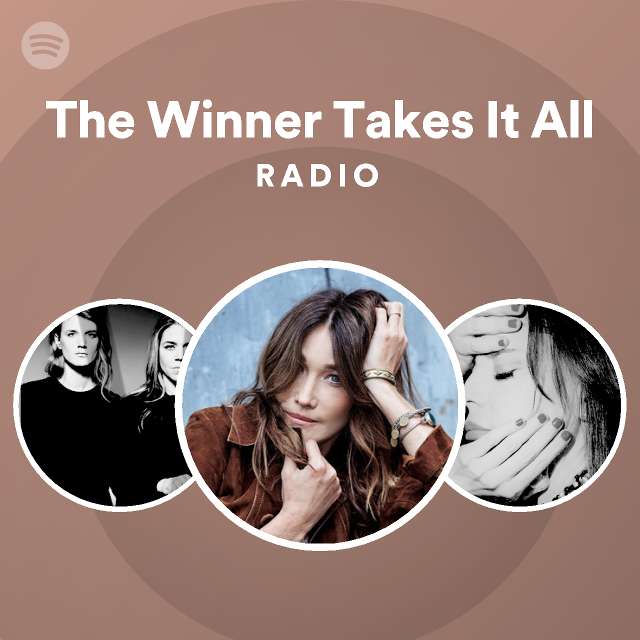 The Winner Takes It All Radio - playlist by Spotify | Spotify