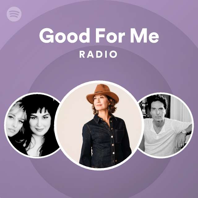 Good For Me Radio - playlist by Spotify | Spotify