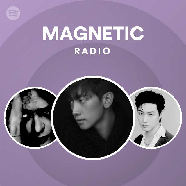 MAGNETIC Radio - playlist by Spotify | Spotify