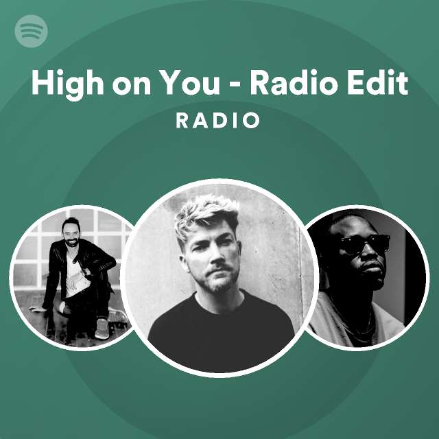 High on You - Radio Edit Radio - playlist by Spotify | Spotify