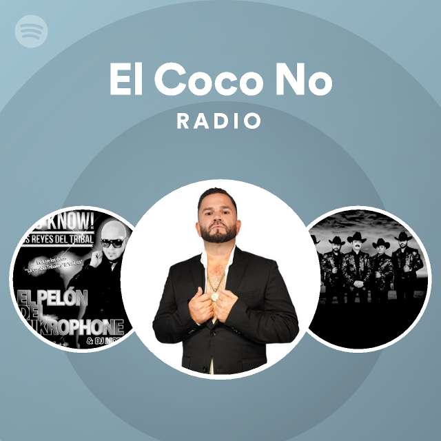 El Coco No Radio | Spotify Playlist