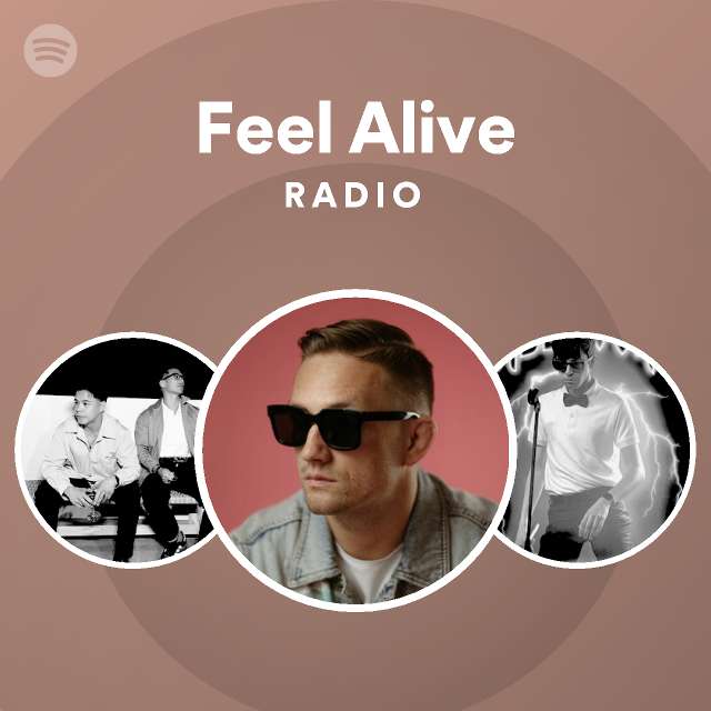 Feel Alive Radio - playlist by Spotify | Spotify