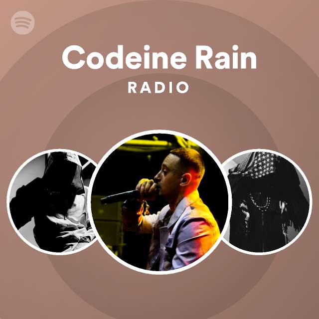 Codeine Rain Radio - playlist by Spotify | Spotify