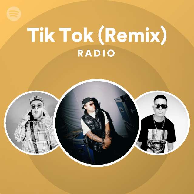 Tik Tok (Remix) Radio - playlist by Spotify | Spotify