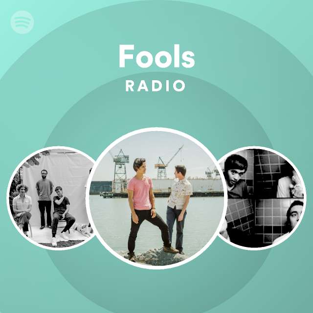 Fools Radio - playlist by Spotify | Spotify