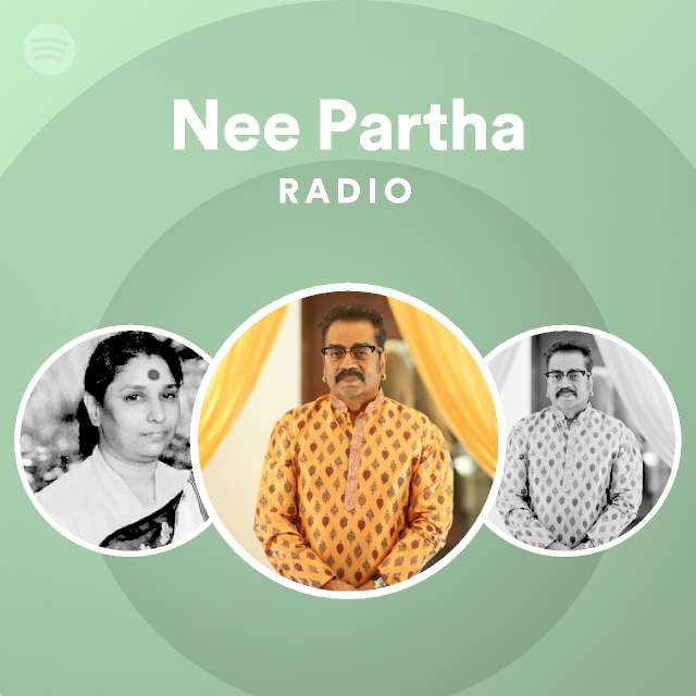 Nee Partha Radio - playlist by Spotify | Spotify
