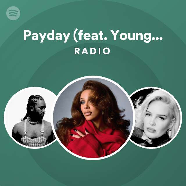 Payday (feat. Young Thug) Radio - playlist by Spotify | Spotify