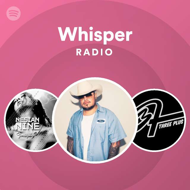 Whisper Radio - playlist by Spotify | Spotify